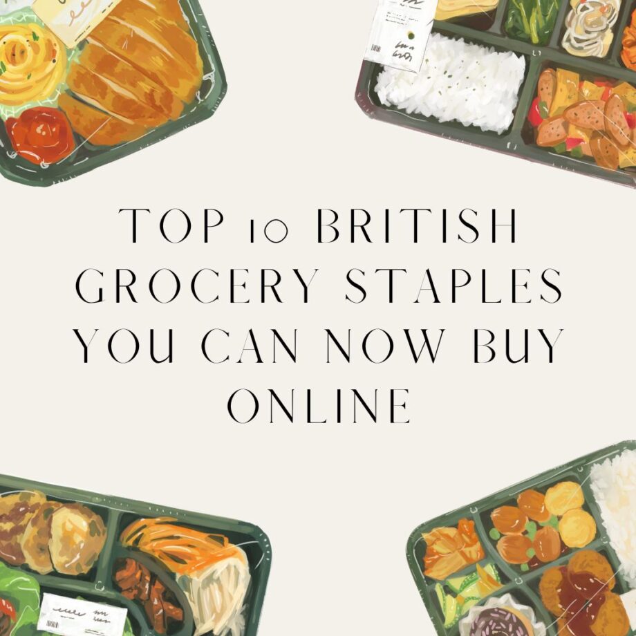 Top 10 British Grocery Staples You Can Now Buy Online